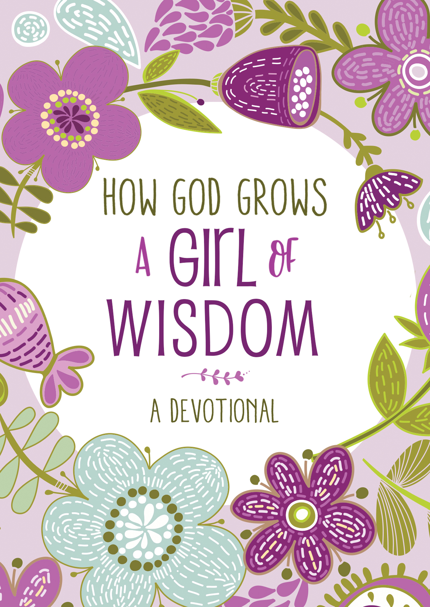 How God Grows a Girl of Wisdom: A Devotional by JoAnne Simmons | Goodreads