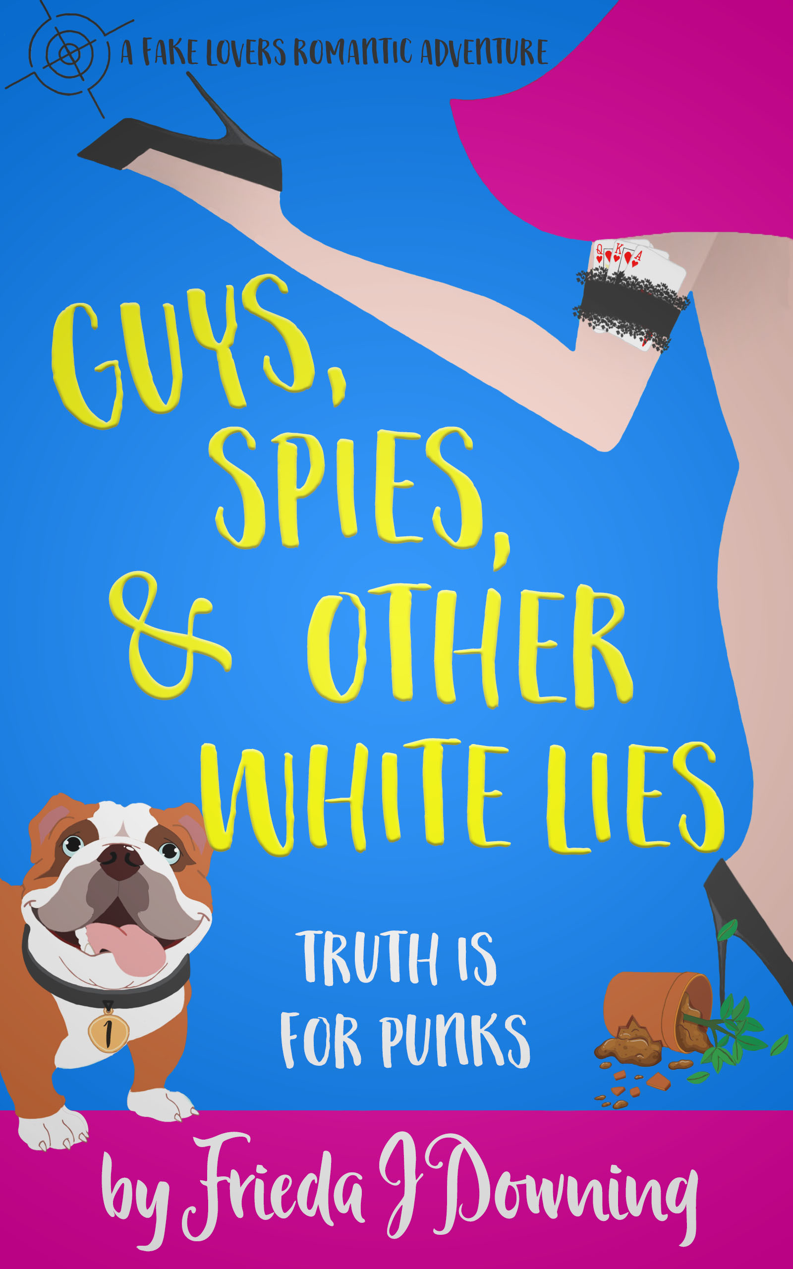Guys, Spies, & Other White Lies (Hotties #1) by Frieda J. Downing ...