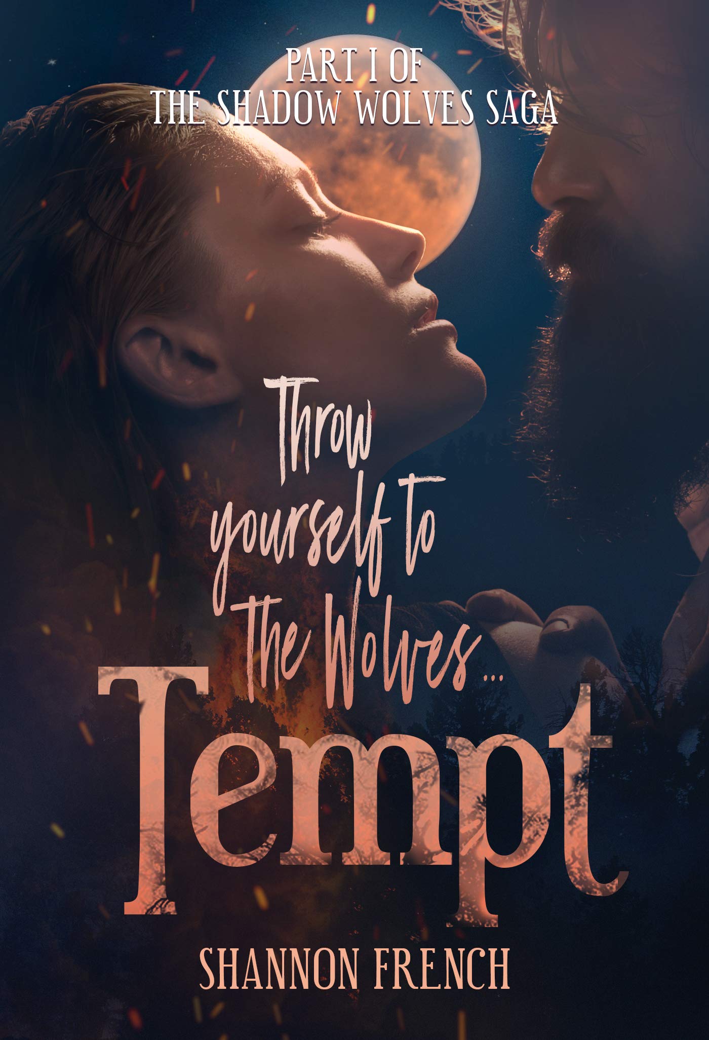 Tempt (Shadow Wolves Saga #1) by Shannon French | Goodreads