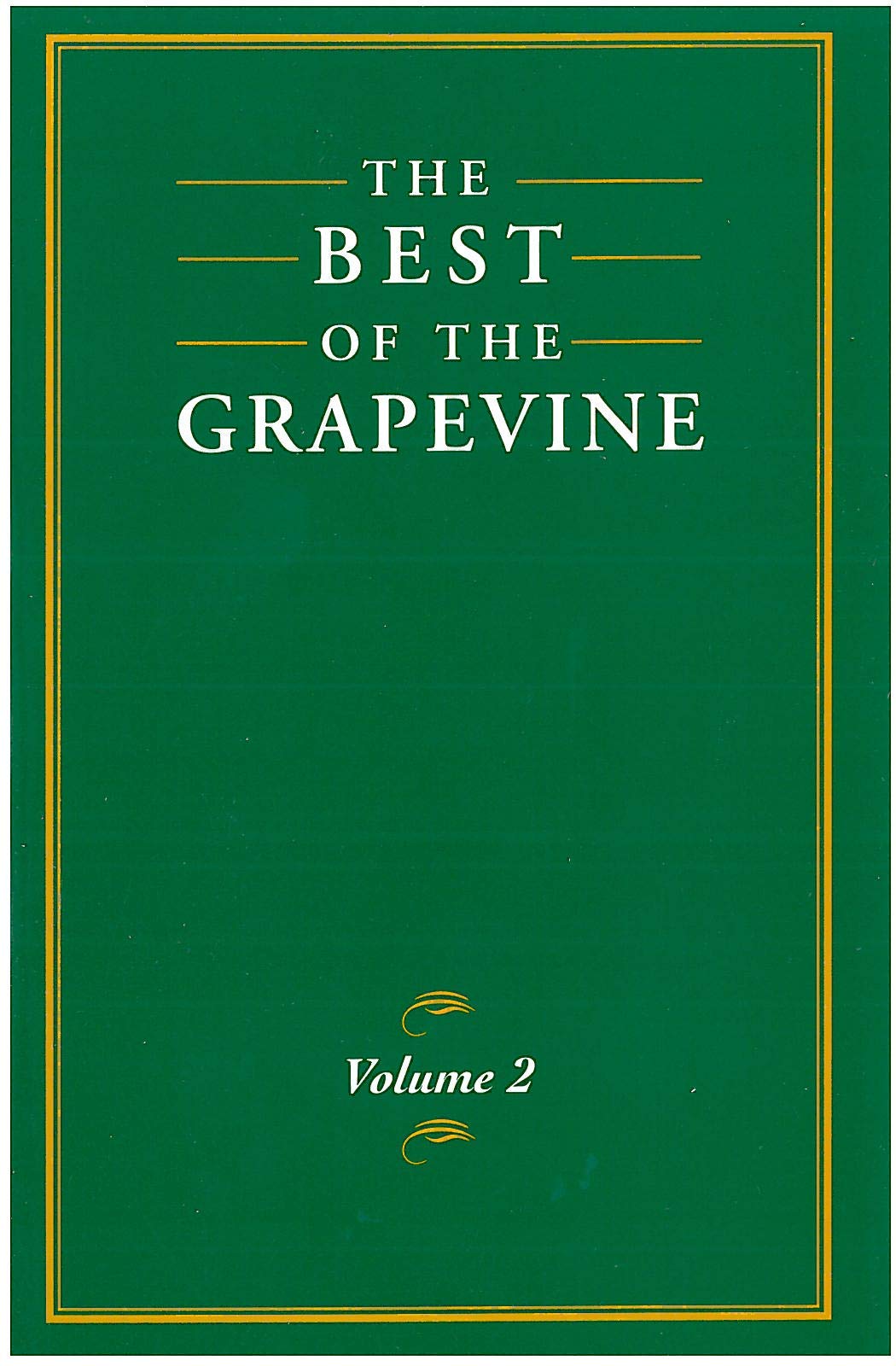 The Best of Grapevine, Vols. 1,2,3: Volume 1, Volume 2, Volume 3 by A.A ...