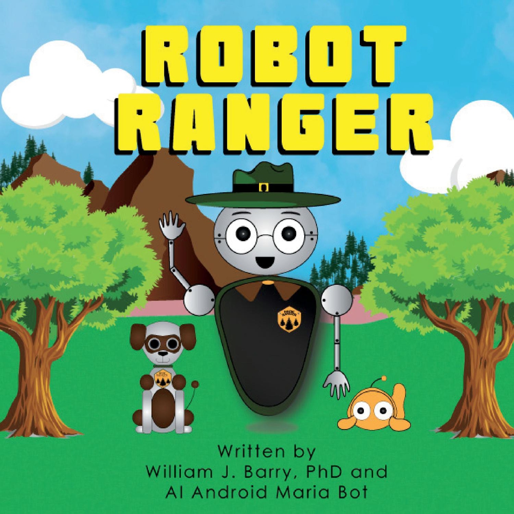Robot Ranger: Robot Ethics for Children by William J. Barry | Goodreads
