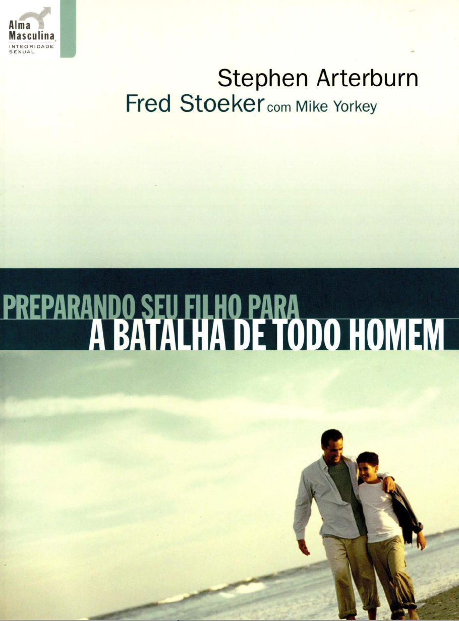 Preparando seu filho para a batalha de todo homem by Stephen Arterburn ...
