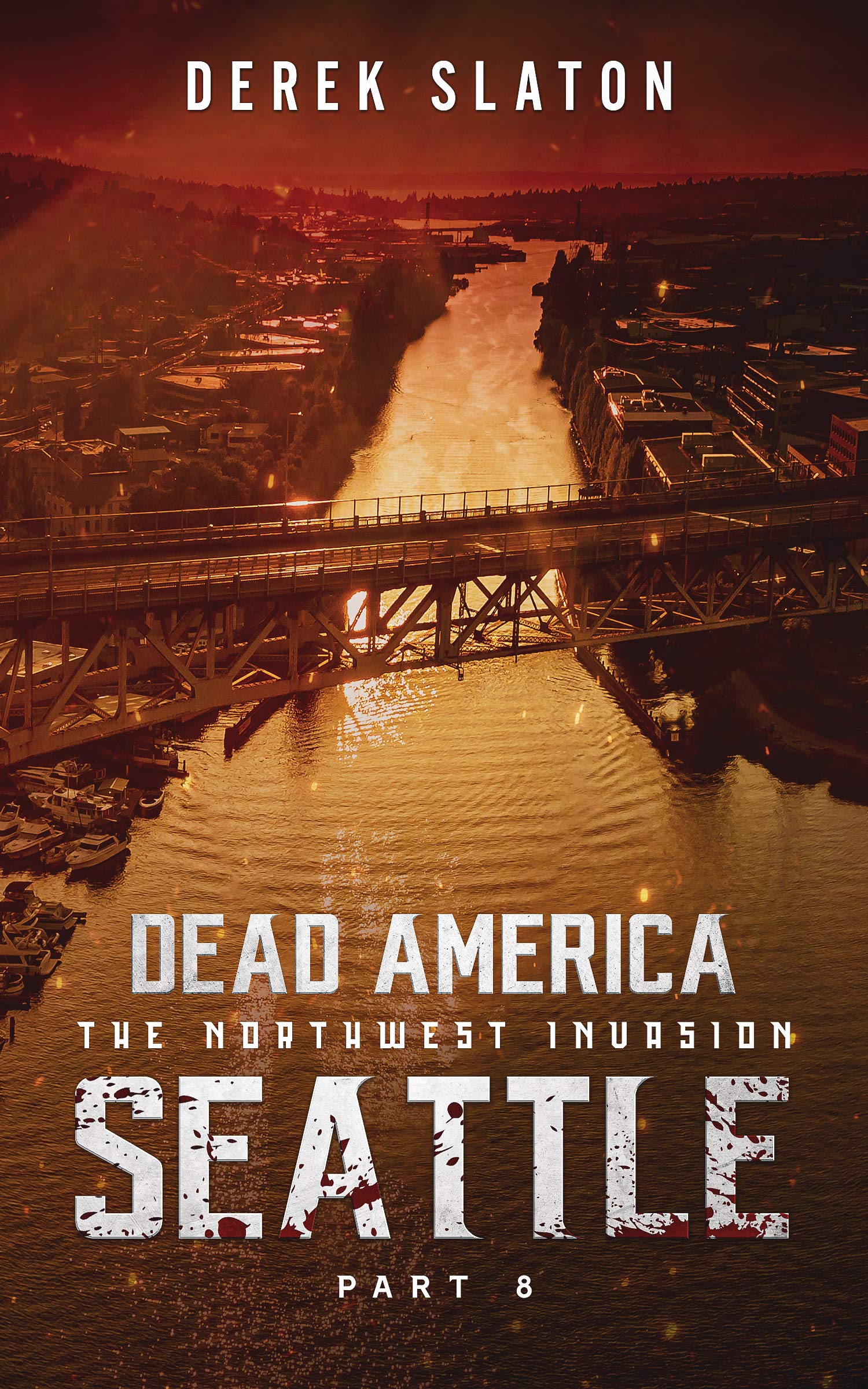 Dead America - Seattle Pt. 8 by Derek Slaton | Goodreads
