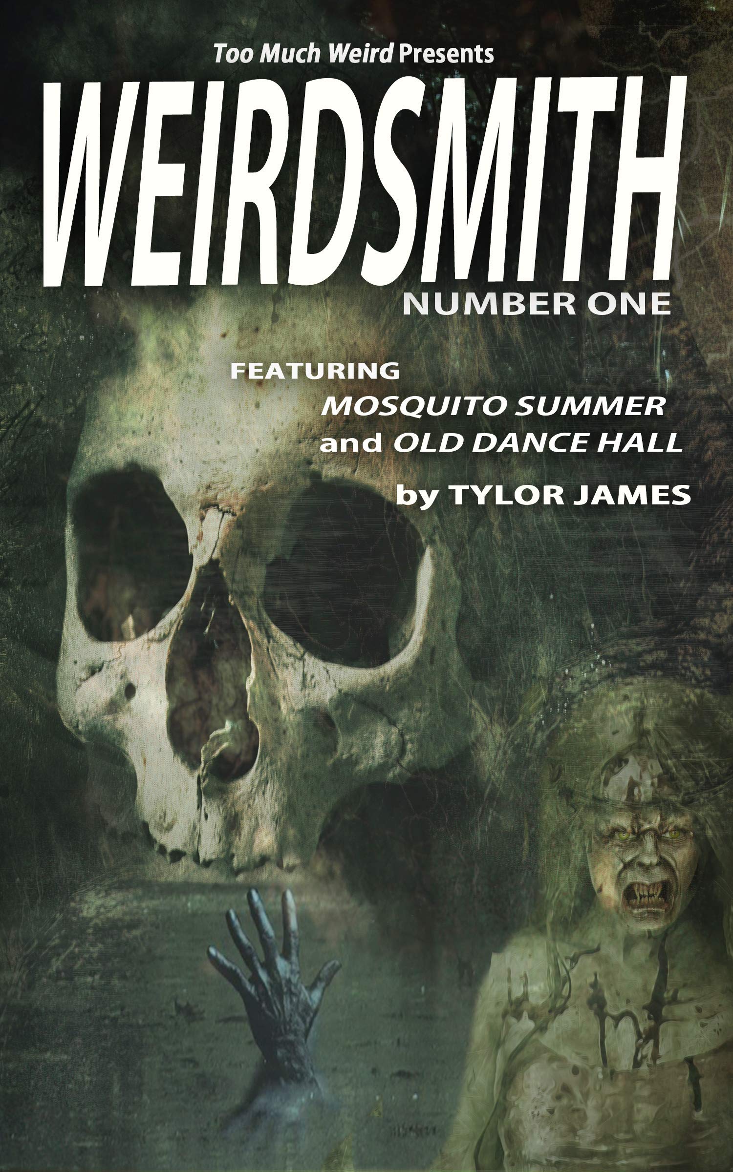 Weirdsmith Magazine: Number One by Tylor James | Goodreads