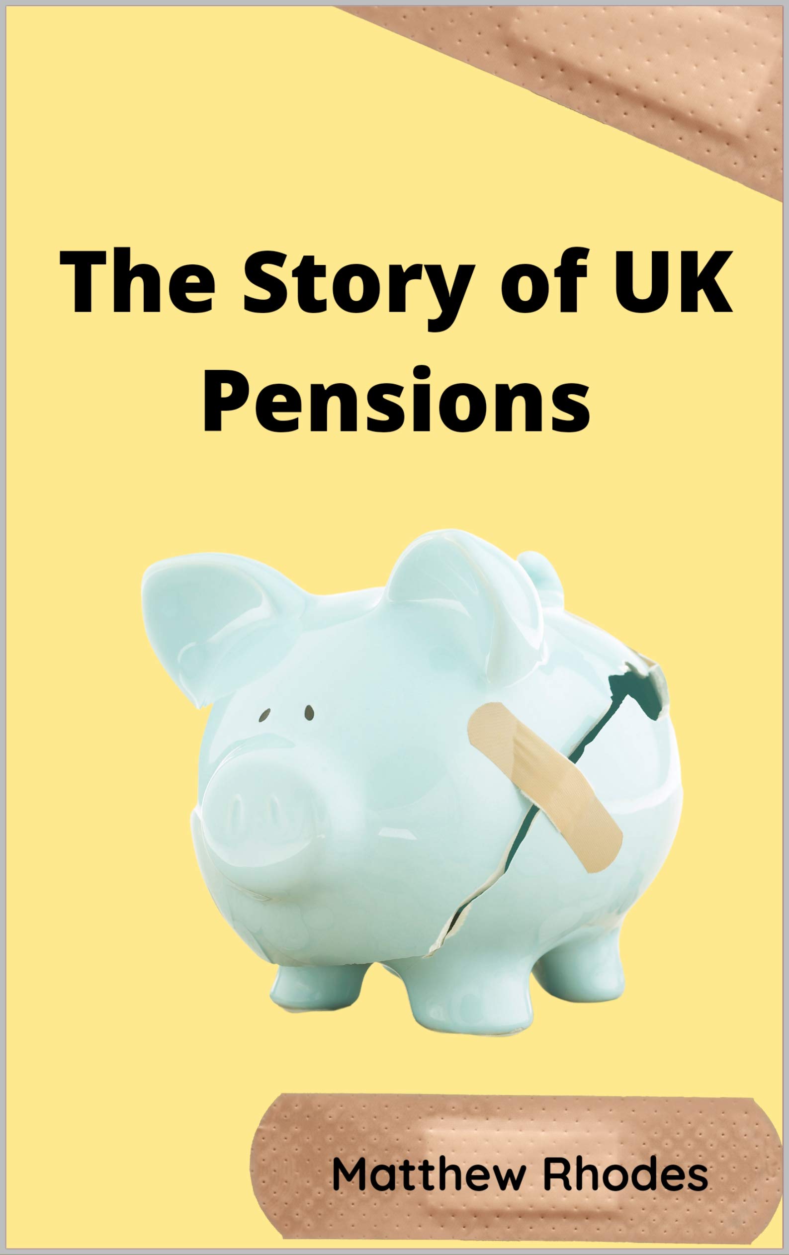The Story of UK Pensions by Matthew Rhodes | Goodreads