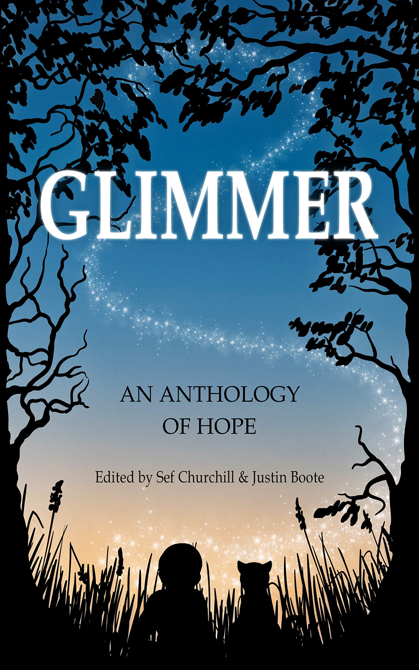 Glimmer: An Anthology of Hope by Sef Churchill | Goodreads