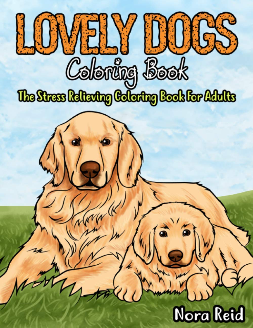 Lovely Dogs Coloring Book The Stress Relieving Coloring Book For Adults ...