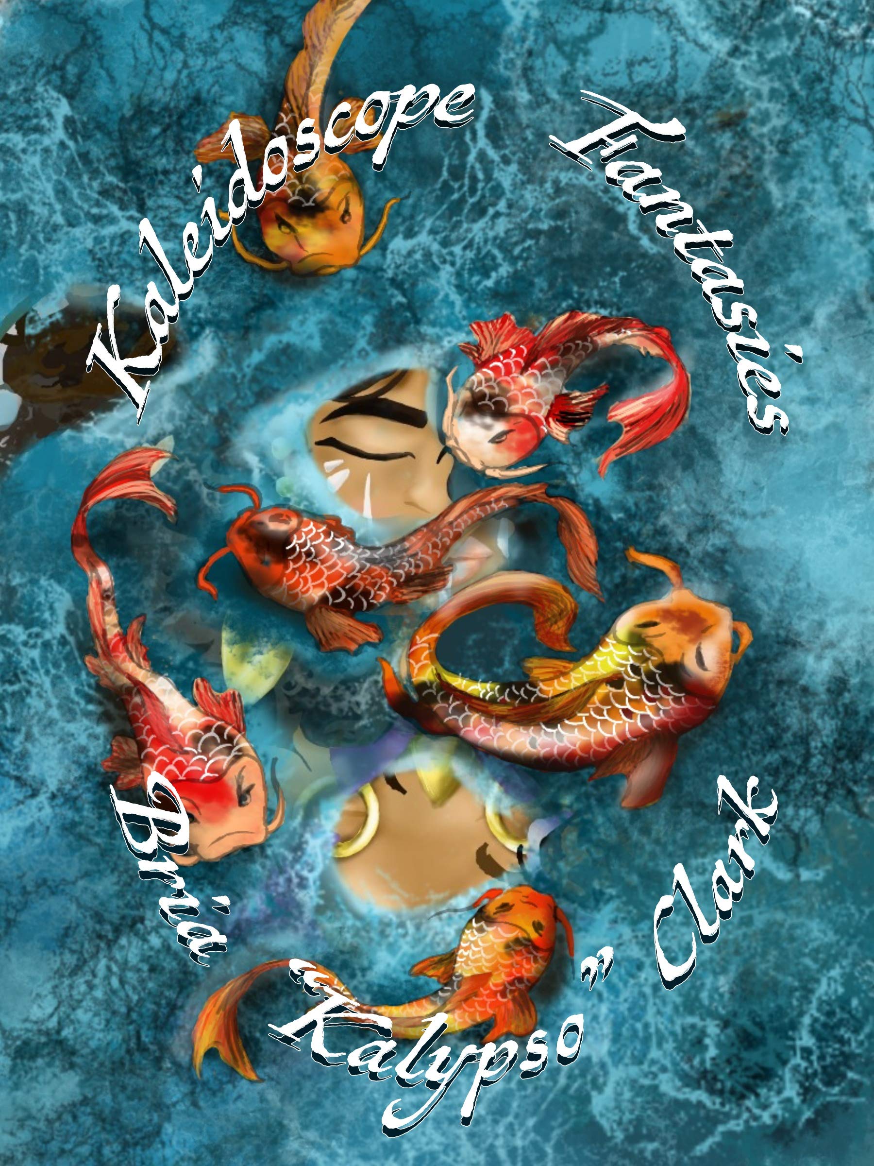 Kaleidoscope Fantasies by Bria Clark | Goodreads