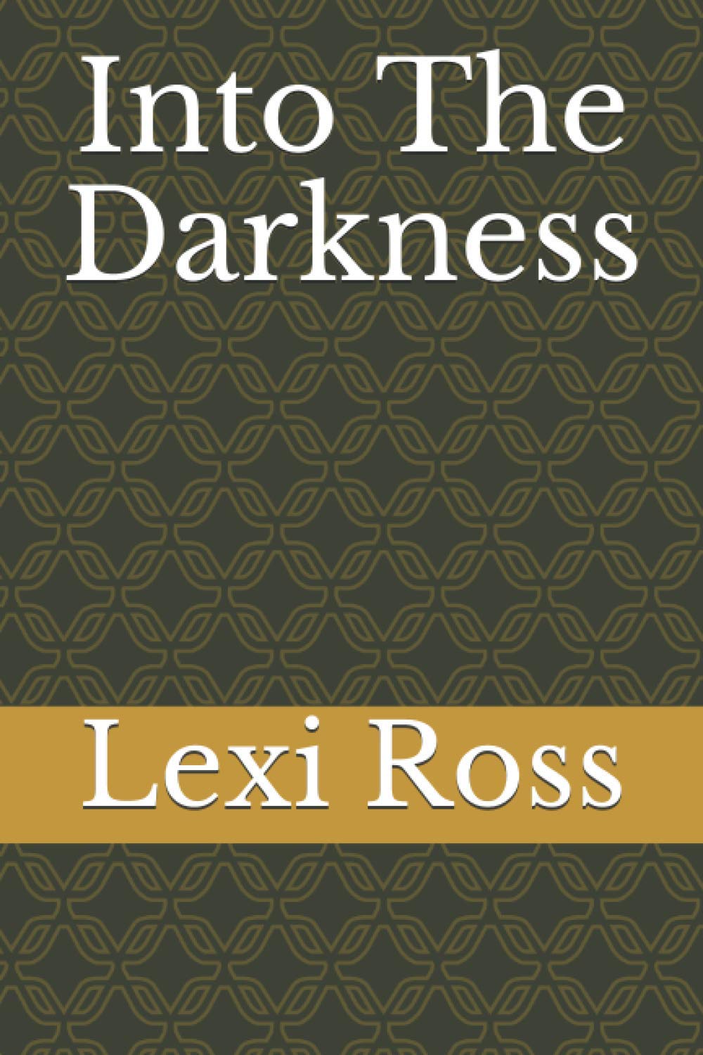 Into The Darkness by Lexi Ross | Goodreads