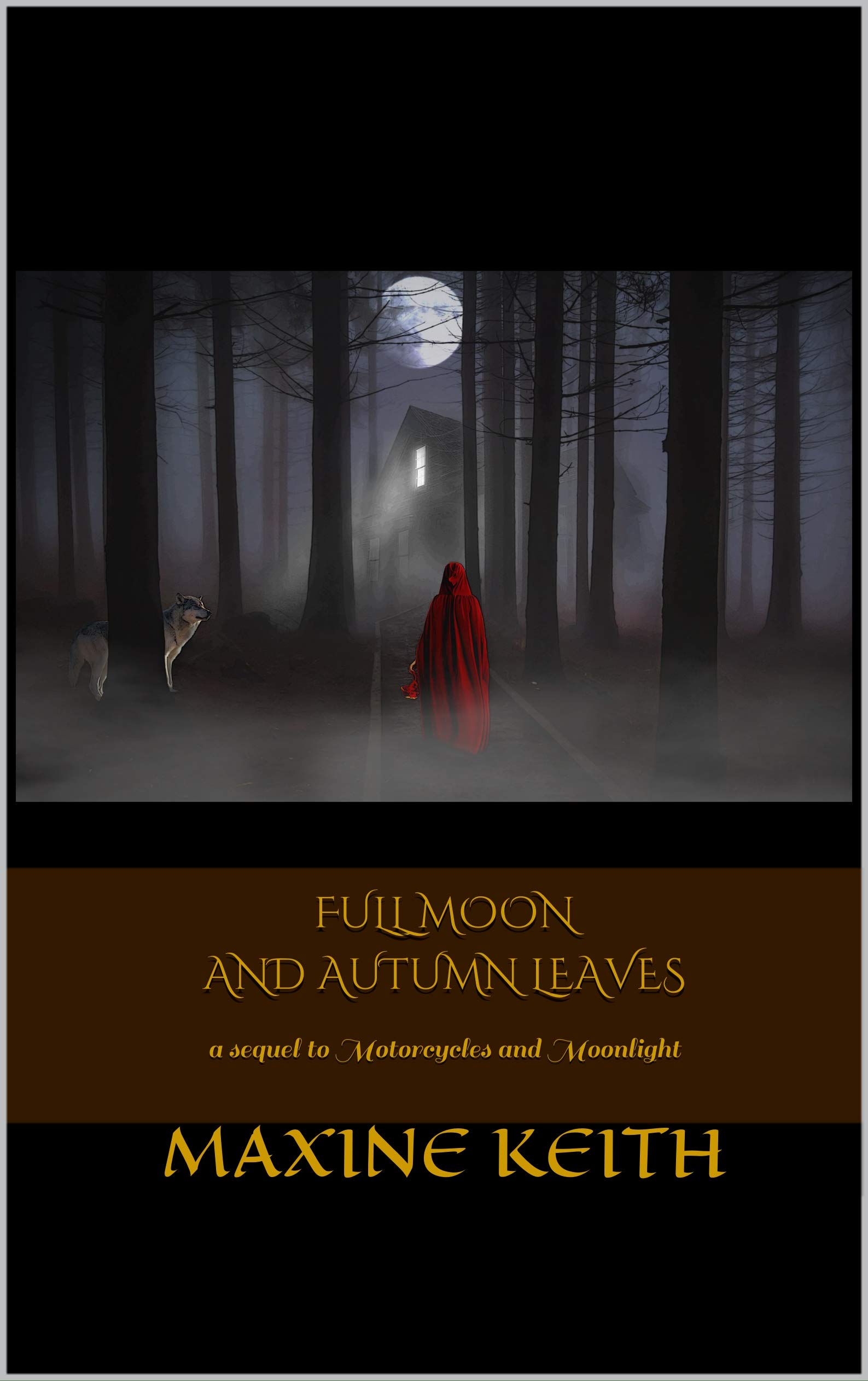Full Moon and Autumn Leaves: a sequel to Motorcycles and Moonlight by ...