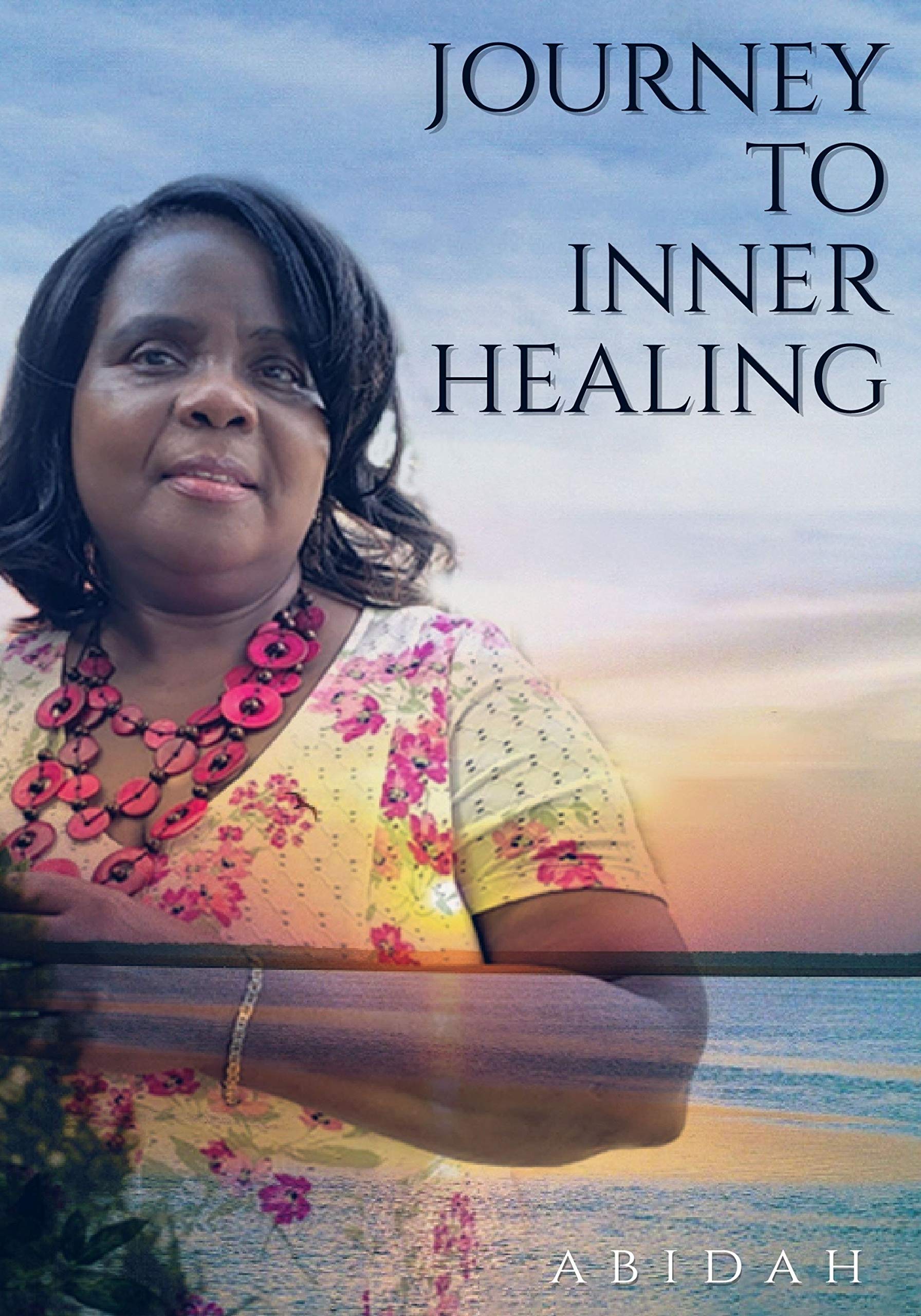 Journey To Inner Healing by Abidah Chiera | Goodreads