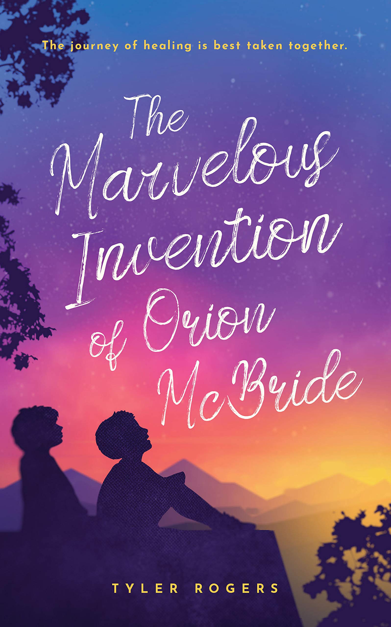 The Marvelous Invention of Orion McBride by Tyler Rogers | Goodreads