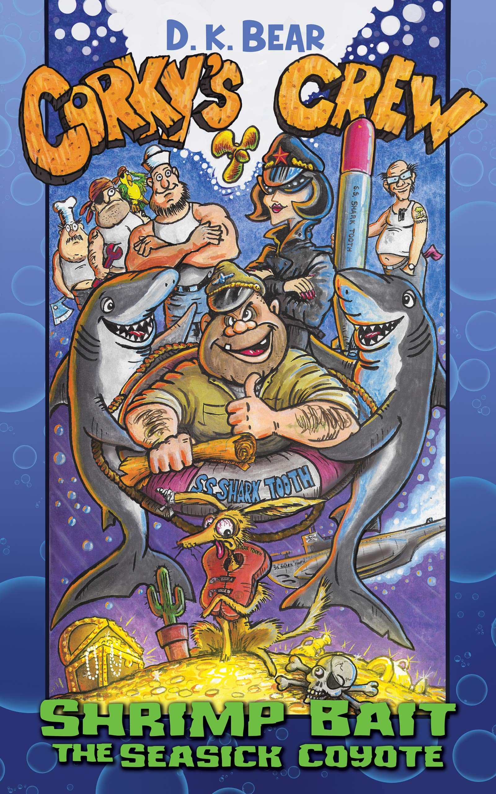 Corky's Crew: Shrimp Bait, The Seasick Coyote by D.K. Bear | Goodreads