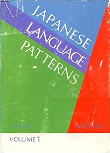 Japanese Language Patterns: a Structual Approach-in Two Volumes by ...