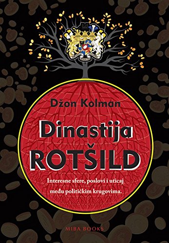 Dinastija Rotsild by Dzon Kolman | Goodreads