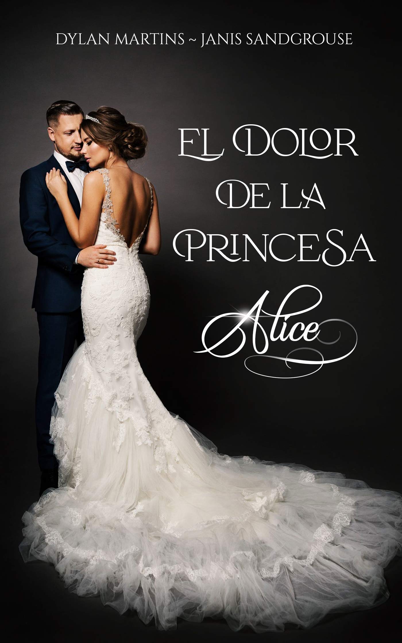 El dolor de la princesa Alice by Dylan Martins | Goodreads