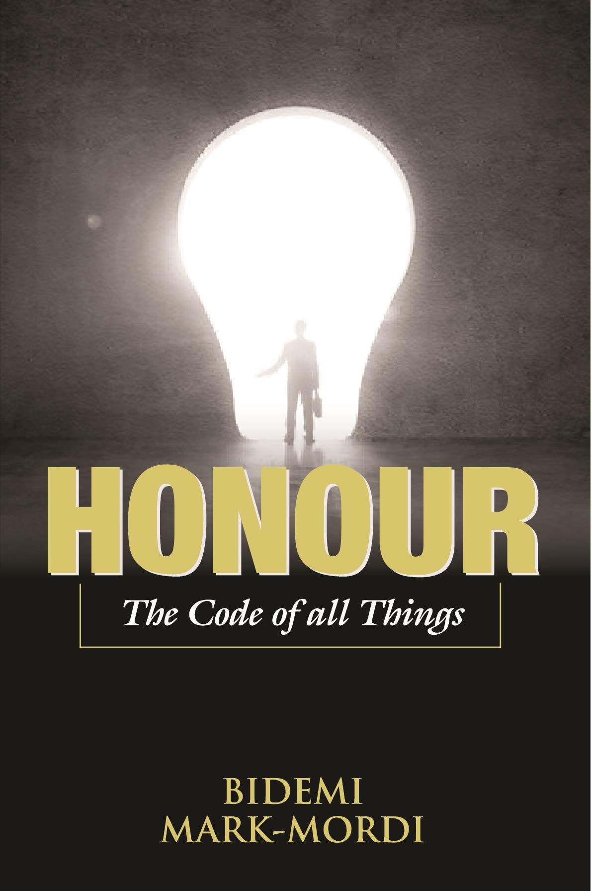 Honour: The Code of all Things by Bidemi Mark-Mordi | Goodreads