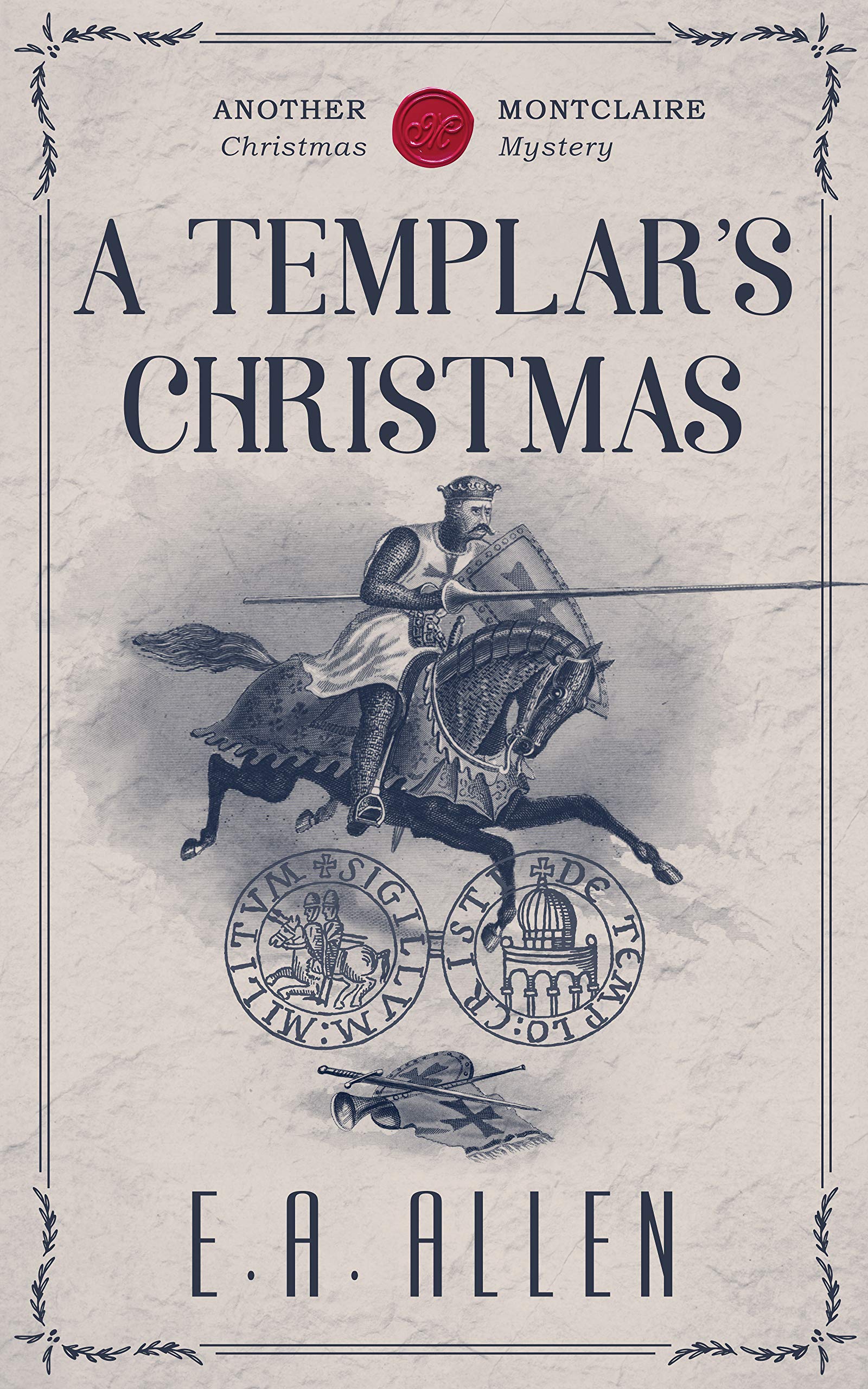 A Templar's Christmas: A Montclaire Christmas Mystery by E.A. Allen ...