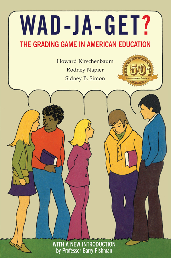 Wad-Ja-Get?: The Grading Game in American Education, 50th Anniversary ...