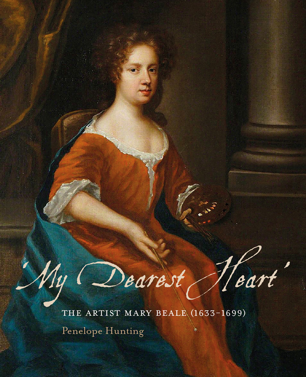 My Dearest Heart: The Artist Mary Beale (1633-1699) by Penny Hunting ...