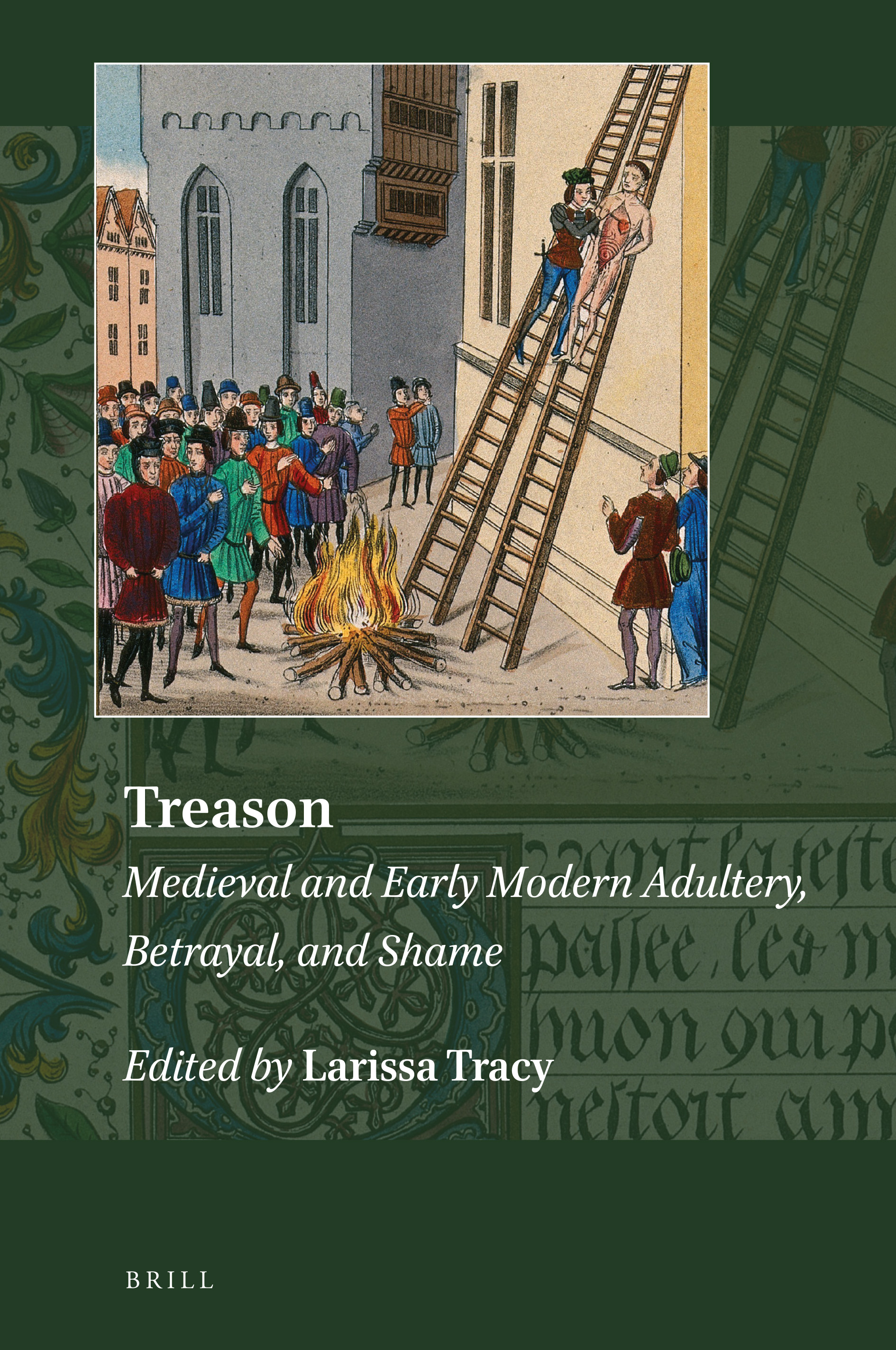 Treason: Medieval and Early Modern Adultery, Betrayal, and Shame by ...