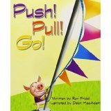 Push! Pull! Go! Big Book by Ron Fridell | Goodreads