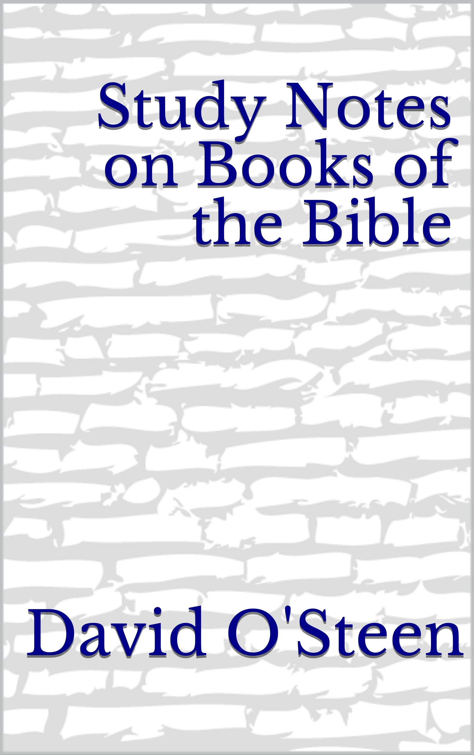 Study Notes: Books of the Bible by David O'Steen | Goodreads