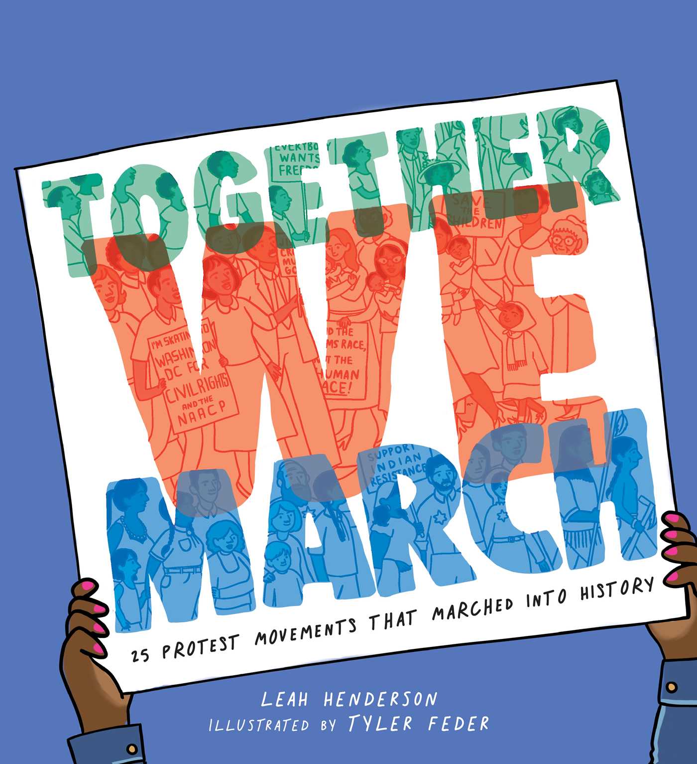 Together We March: 25 Protest Movements That Marched into History by ...