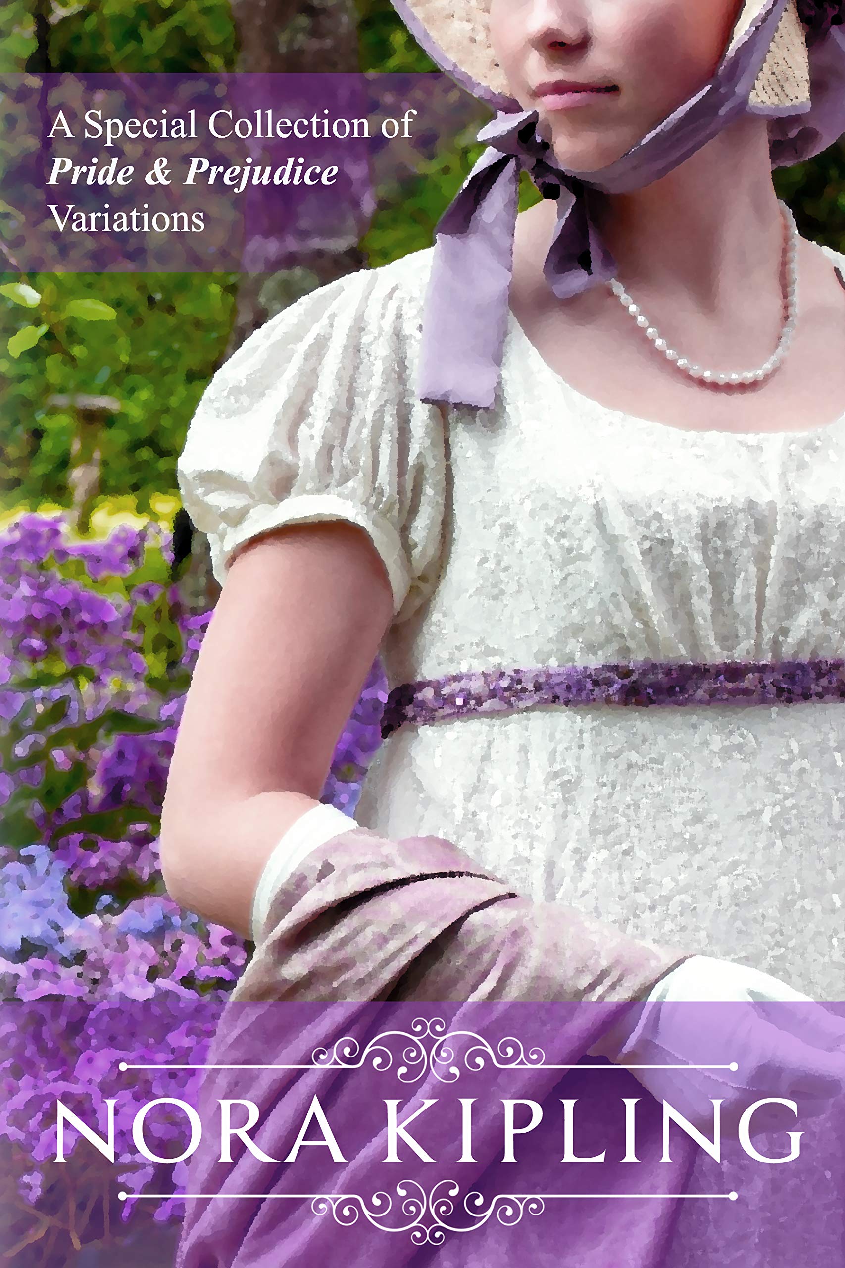 Complete Pride and Absolute Prejudice: A Special Collection of Pride and Prejudice Variations by ...
