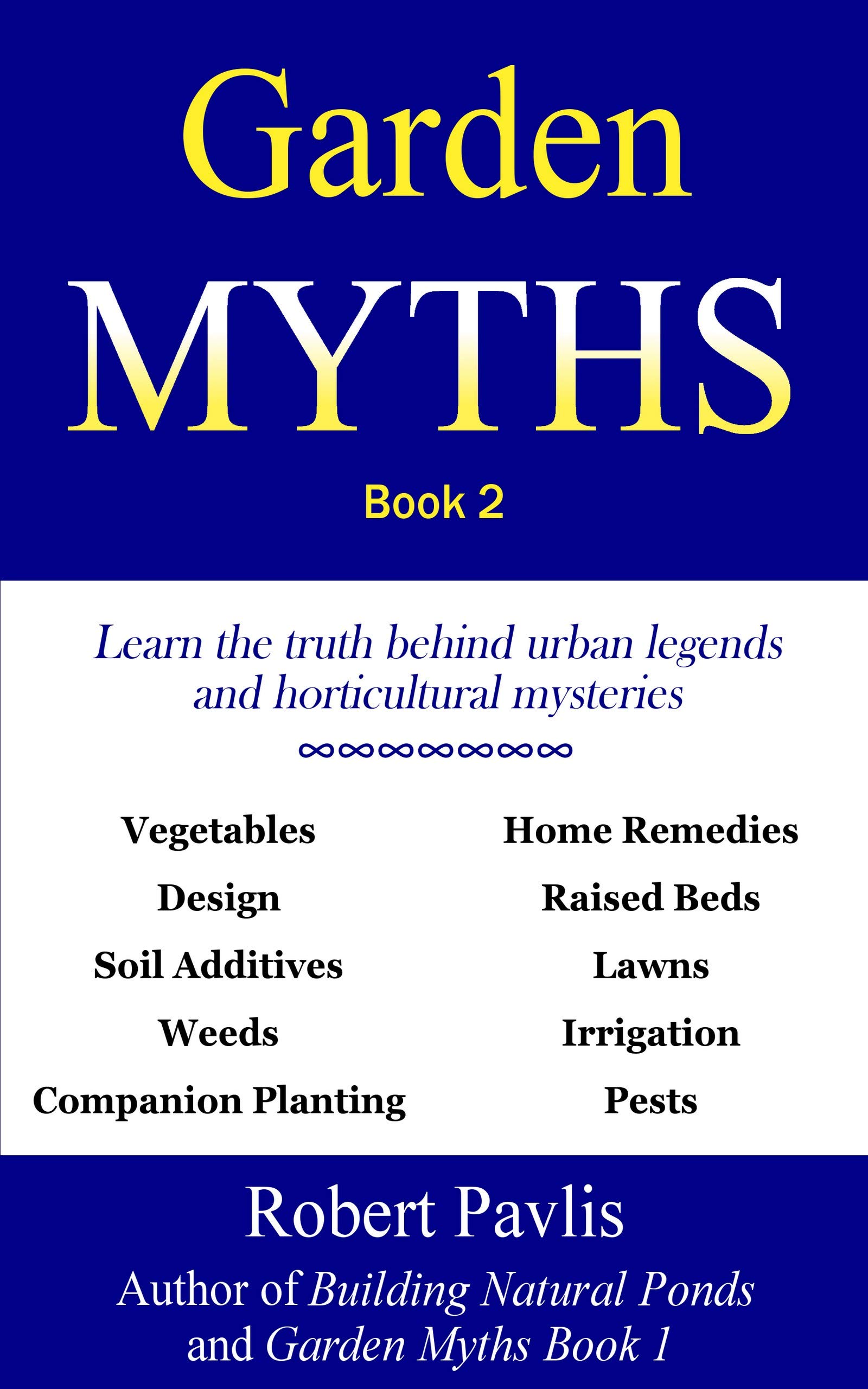 Garden Myths: Book 2 by Mr. Robert Pavlis | Goodreads