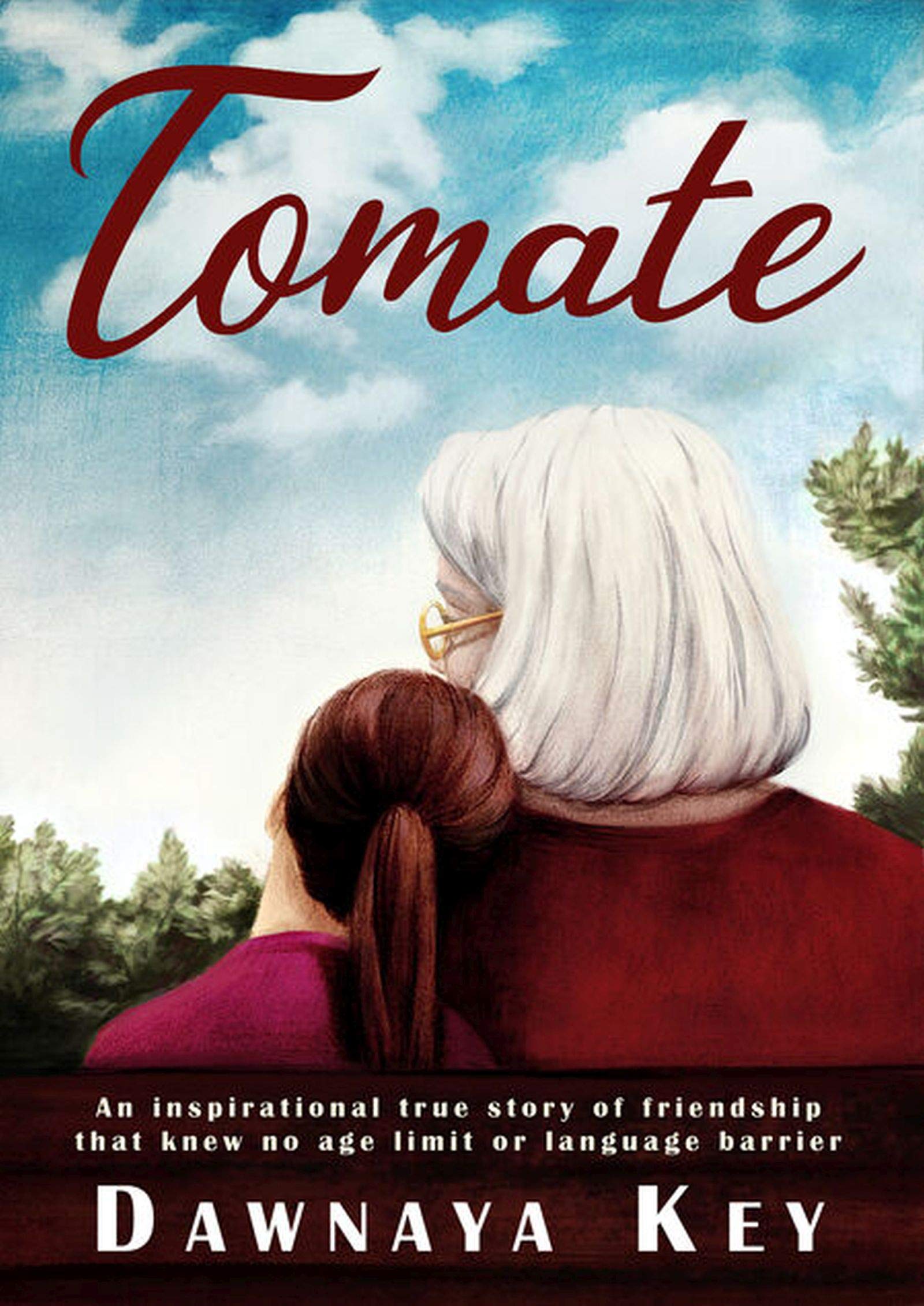 Tomate: An inspirational true story of friendship that knew no age ...