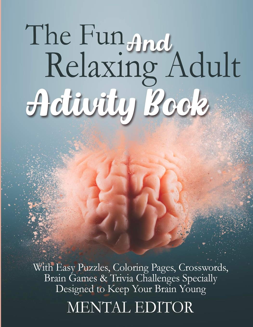 The Fun and Relaxing Adult Activity Book.: With Easy Puzzles, Coloring ...