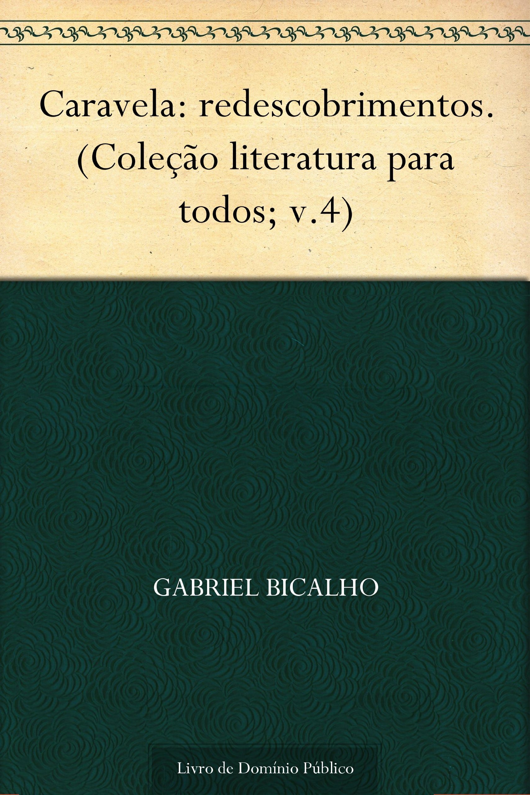Caravela: redescobrimentos. (Coleção literatura para todos; v.4) by ...