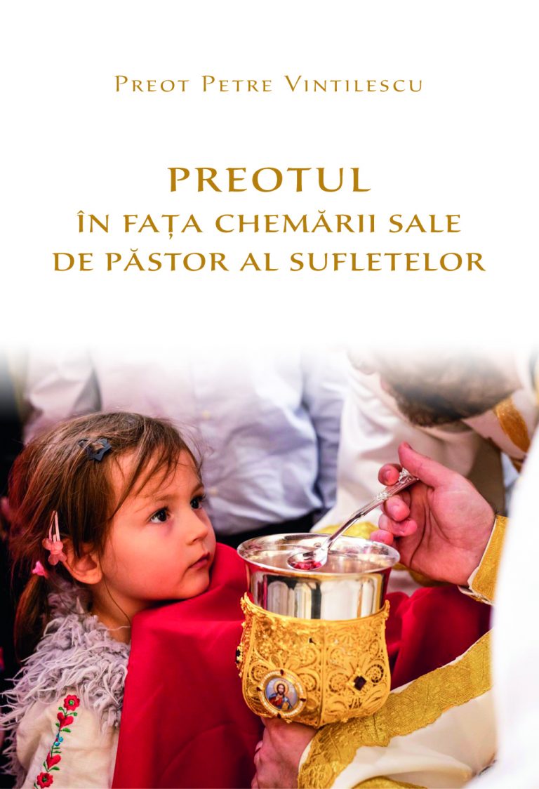 Preotul în fața chemării sale de păstor al sufletelor by Preot Petre ...