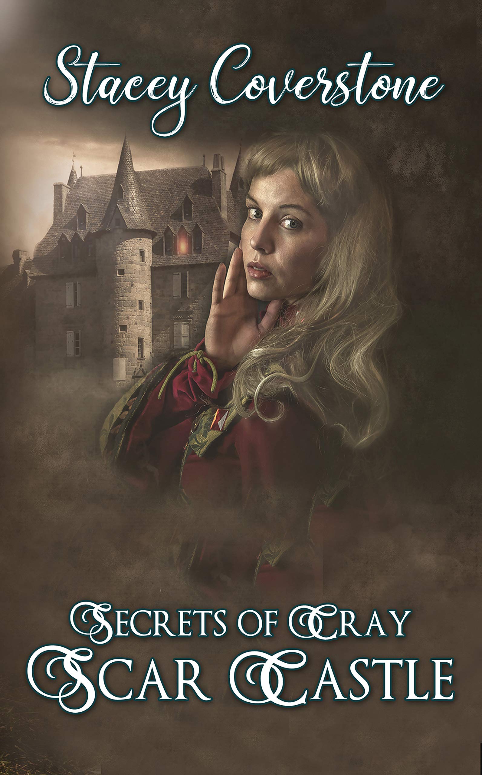 Secrets of Cray Scar Castle: A Gothic Suspense Novella by Stacey Coverstone | Goodreads