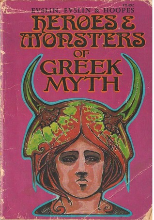 Heroes and Monsters of Greek Myth by Bernard Evslin | Goodreads