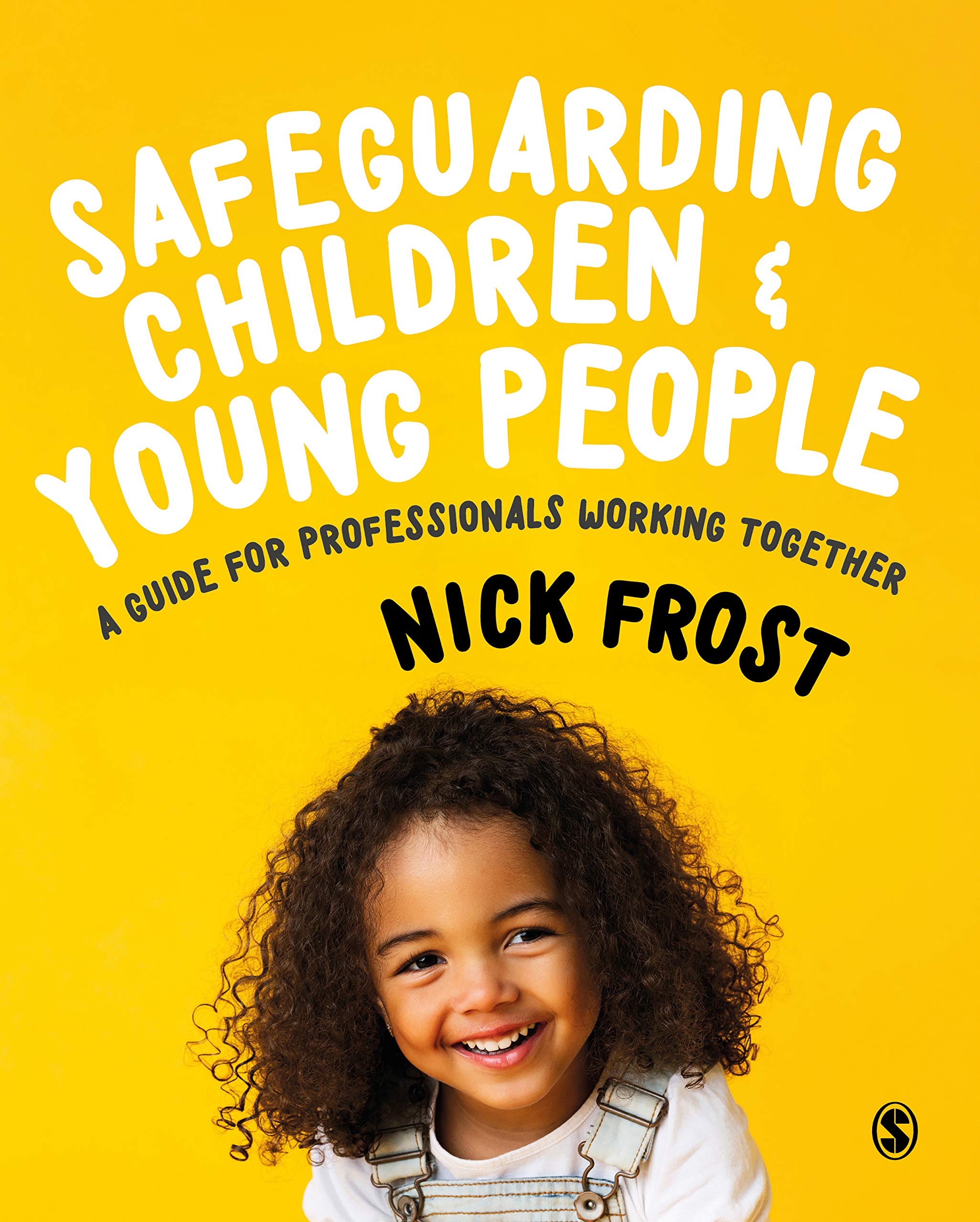 Safeguarding Children and Young People: A Guide for Professionals ...