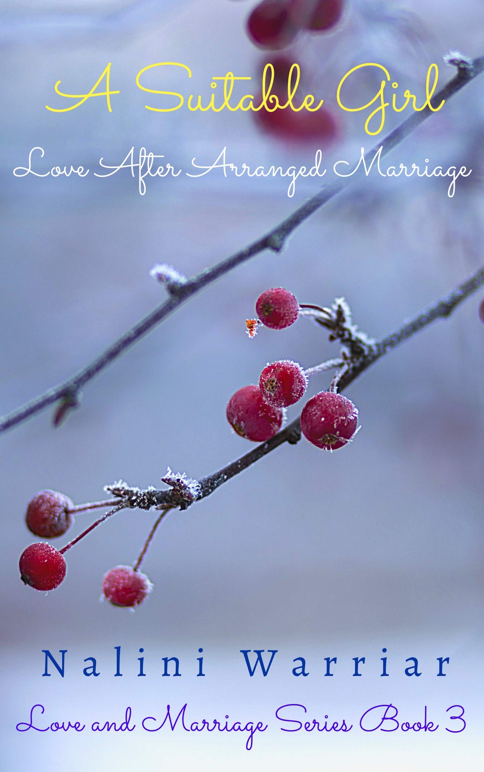 A Suitable Girl (Love and Marriage #3) by Nalini Warriar | Goodreads