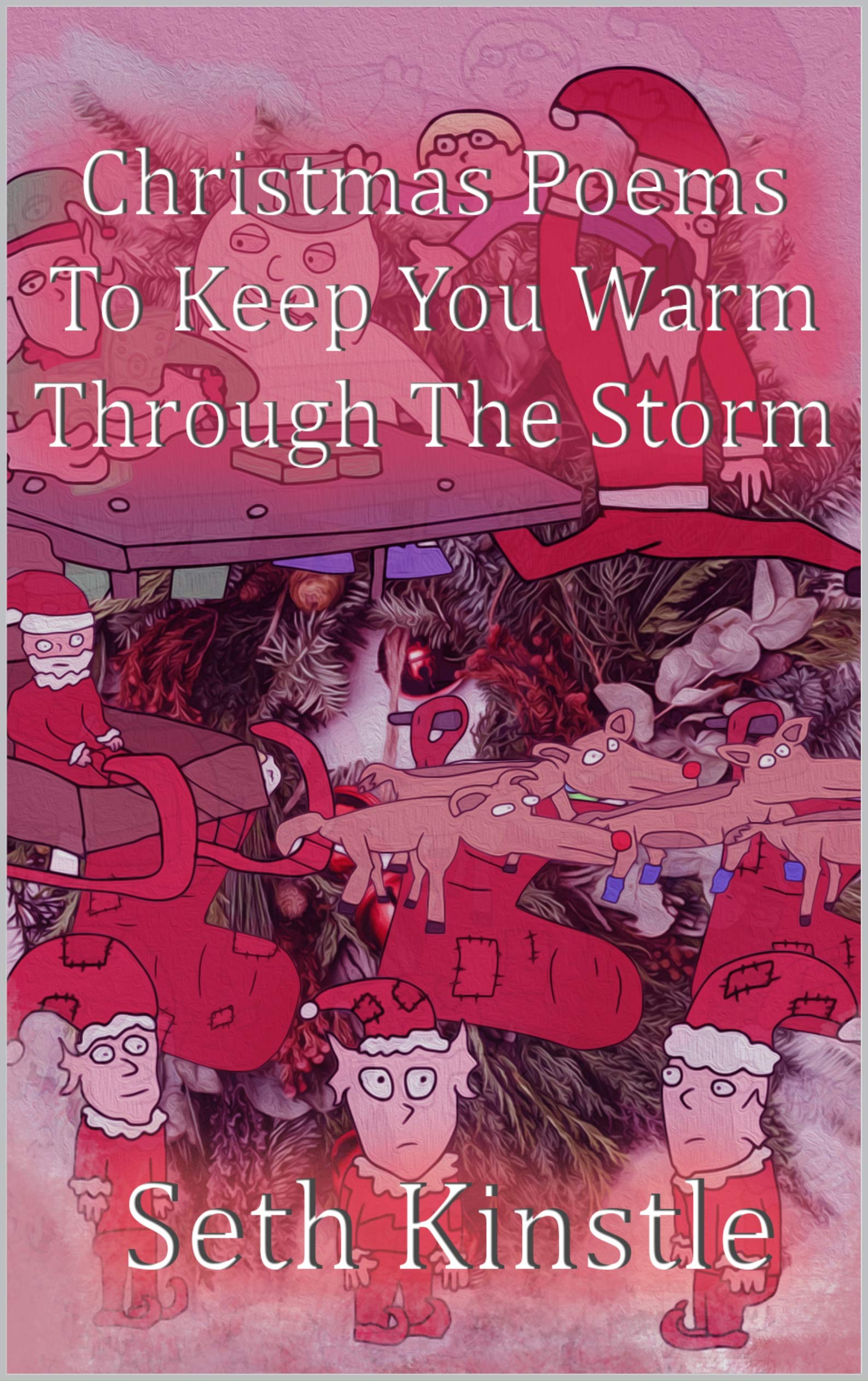 Christmas Poems to Keep You Warm Through the Storm by Seth Kinstle ...
