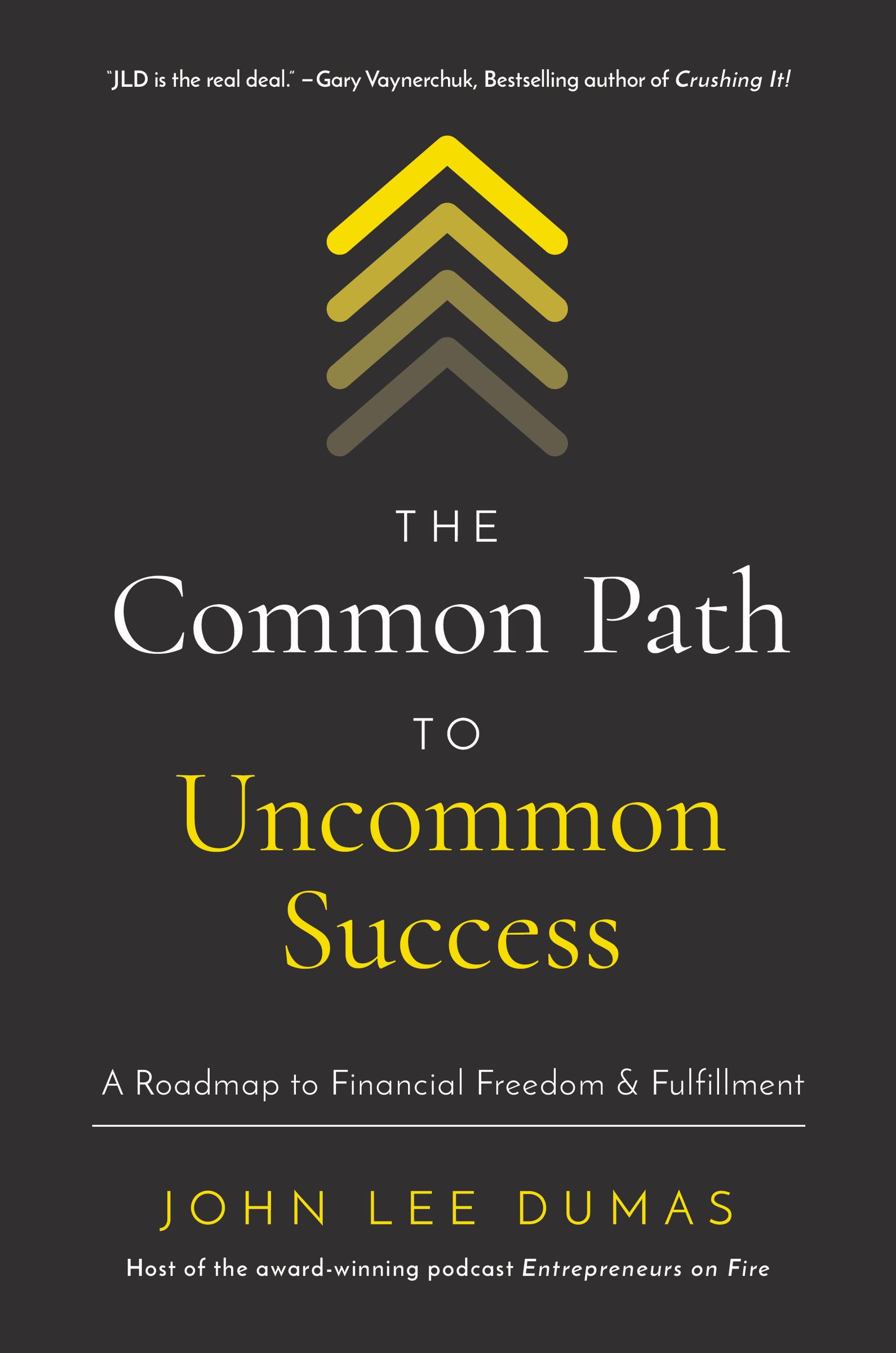 The Common Path to Uncommon Success: A Roadmap to Financial Freedom and ...