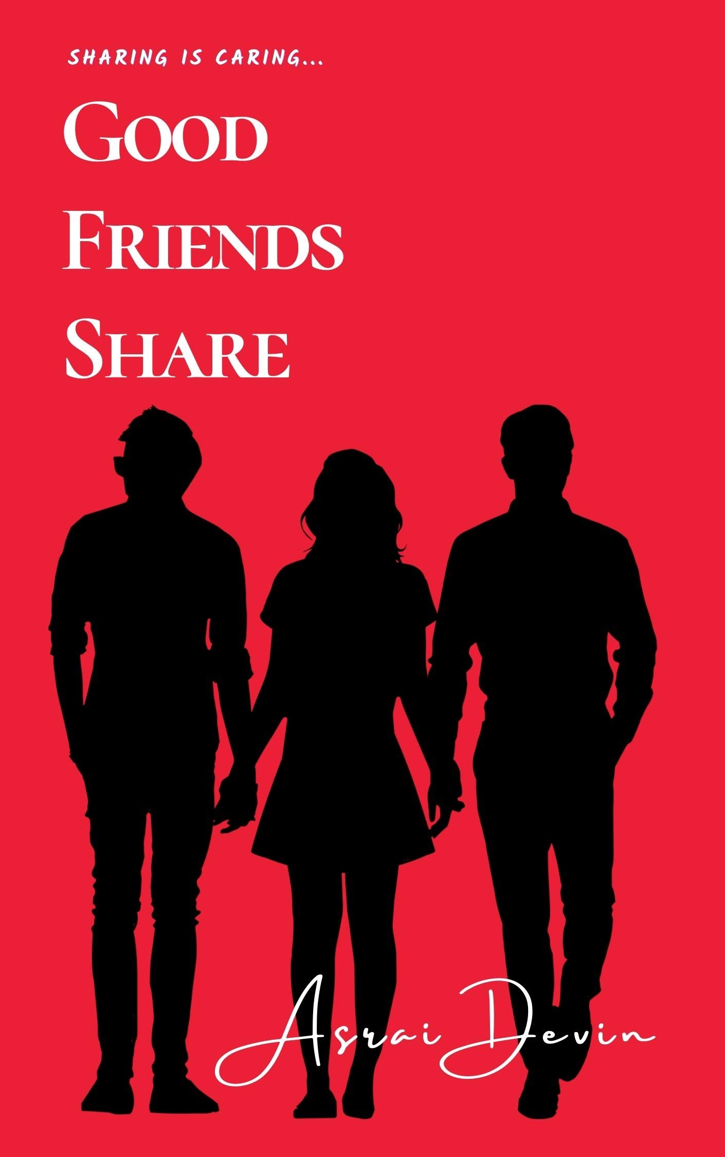 Good Friends Share (Sharing is Caring) by Asrai Devin | Goodreads