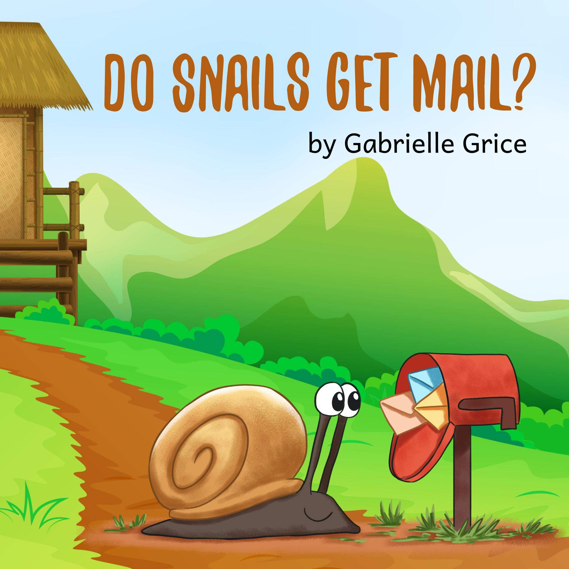 Do Snails Get Mail?: A Children's Rhyming Book by Gabrielle Grice ...