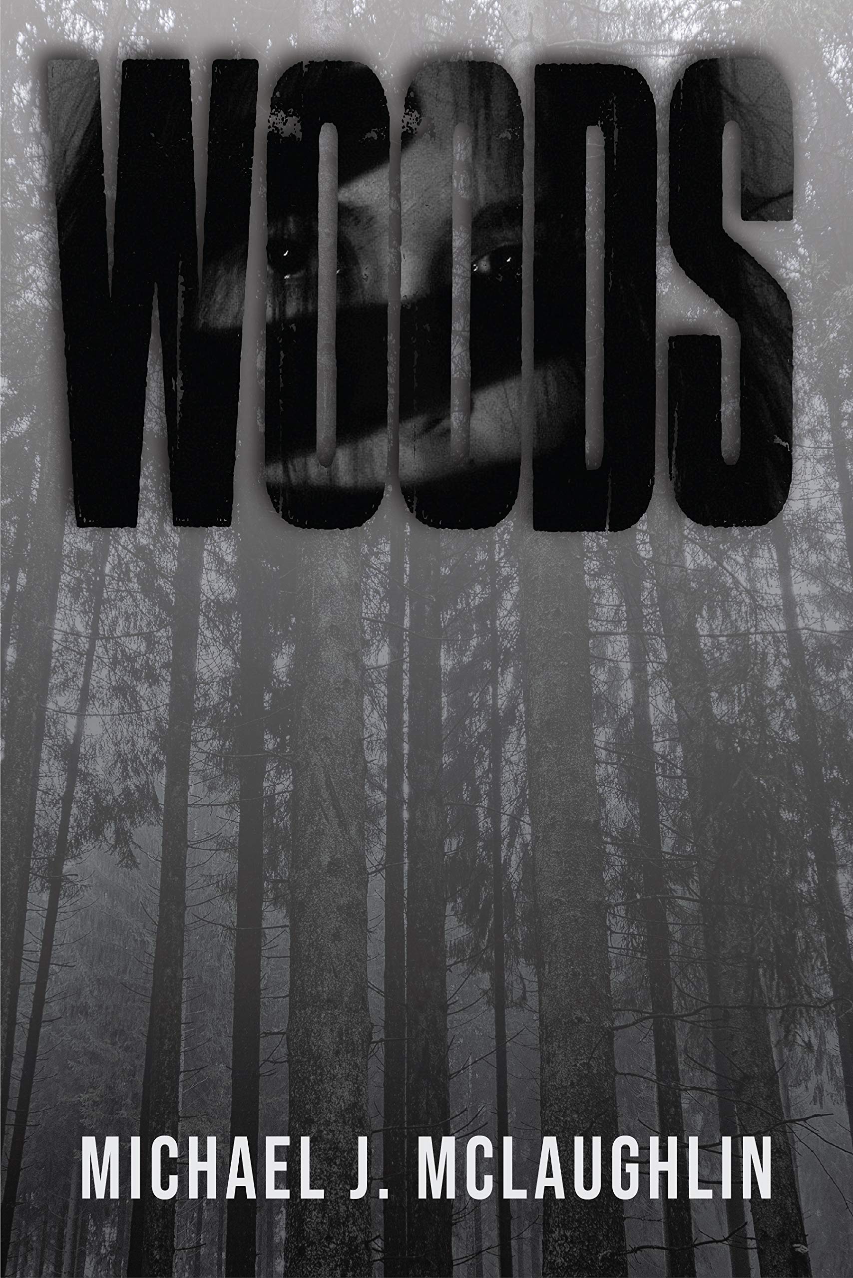 Woods by Michael J. McLaughlin | Goodreads