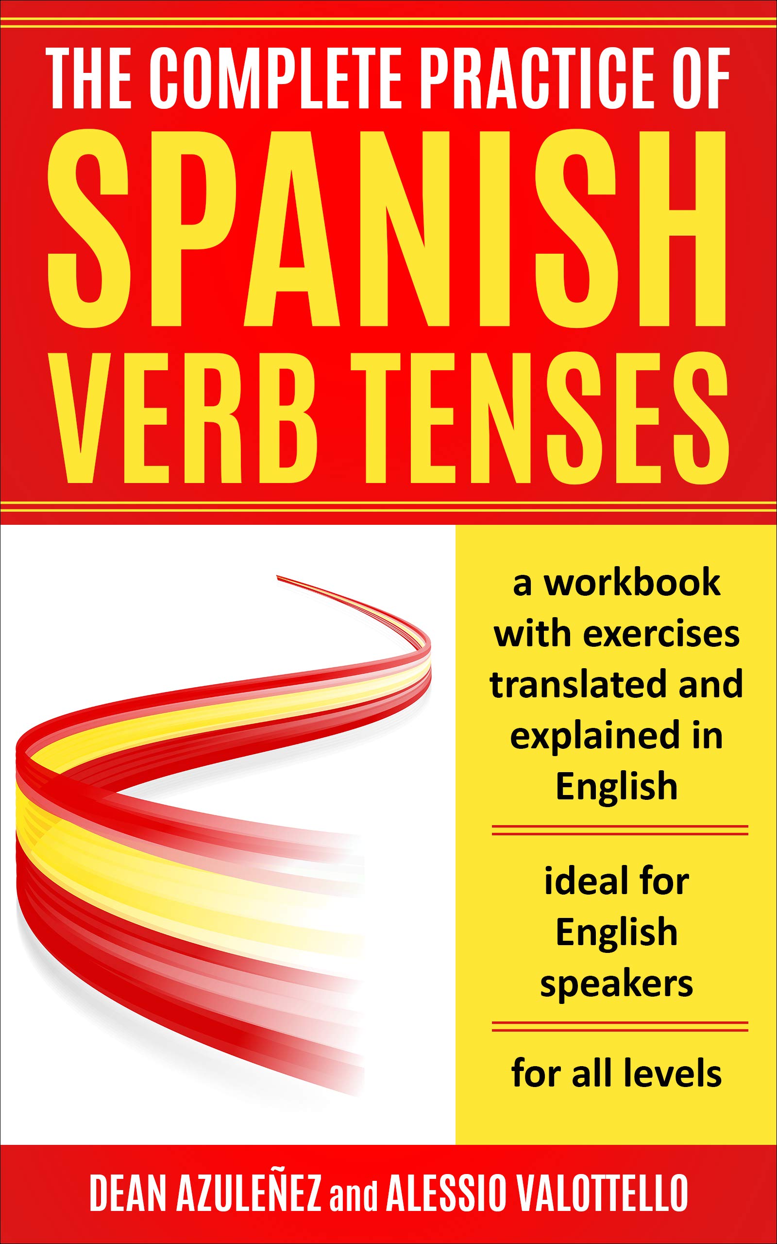 The complete practice of Spanish verb tenses: a workbook with exercises ...