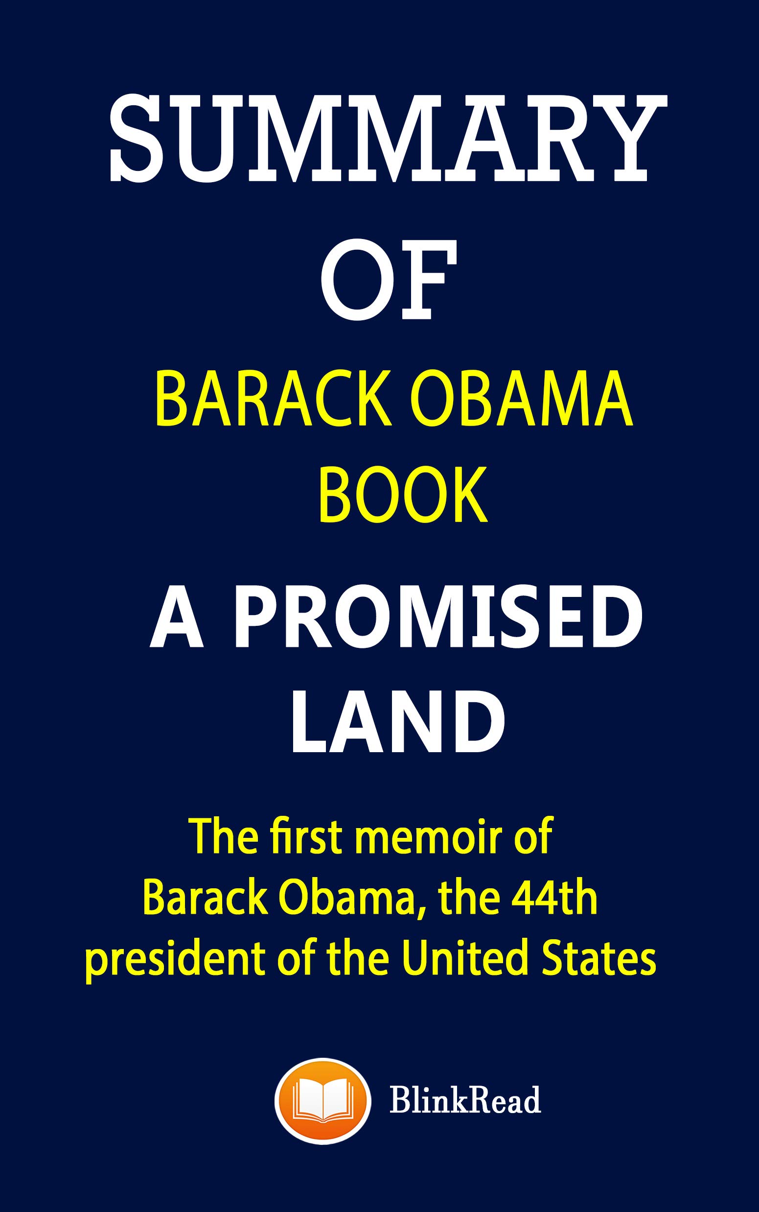 SUMMARY of Barack Obama Book; A Promised Land: The first memoir of ...