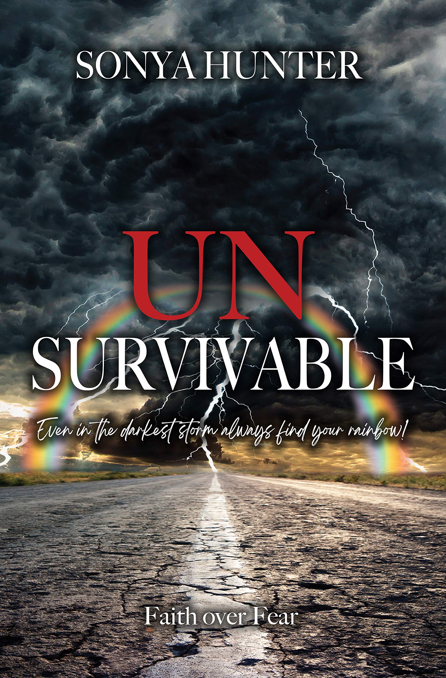 Unsurvivable: Even in the darkest storm, always find your rainbow! by ...