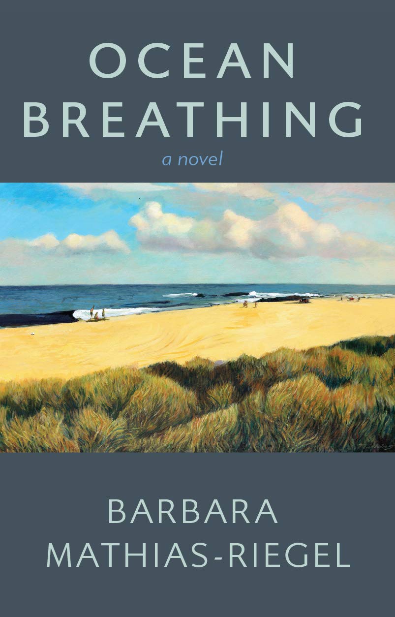 Ocean Breathing: A Novel by Barbara Mathias-Riegel | Goodreads