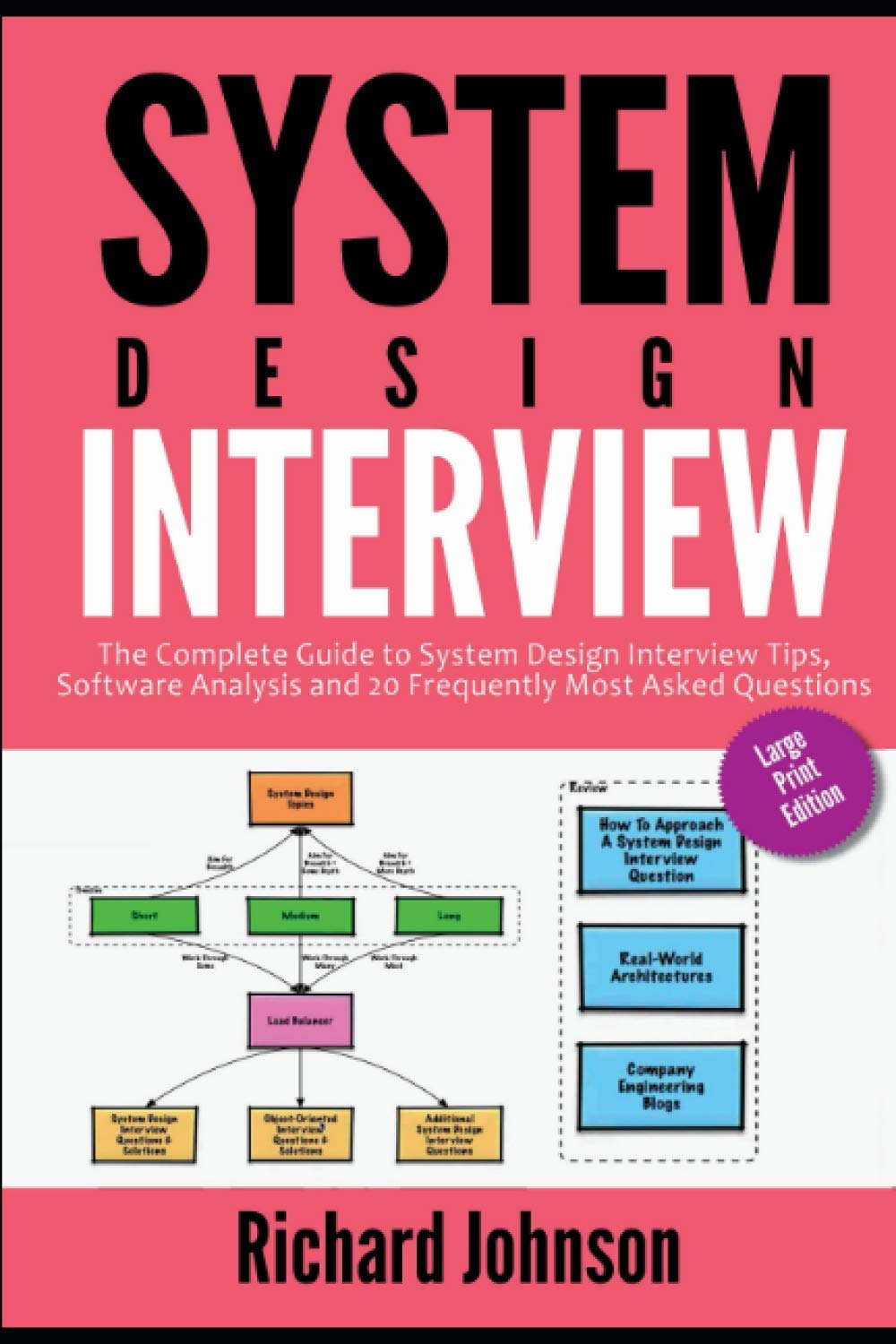 SYSTEM DESIGN INTERVIEW (LARGE PRINT EDITION): The Complete Guide to ...
