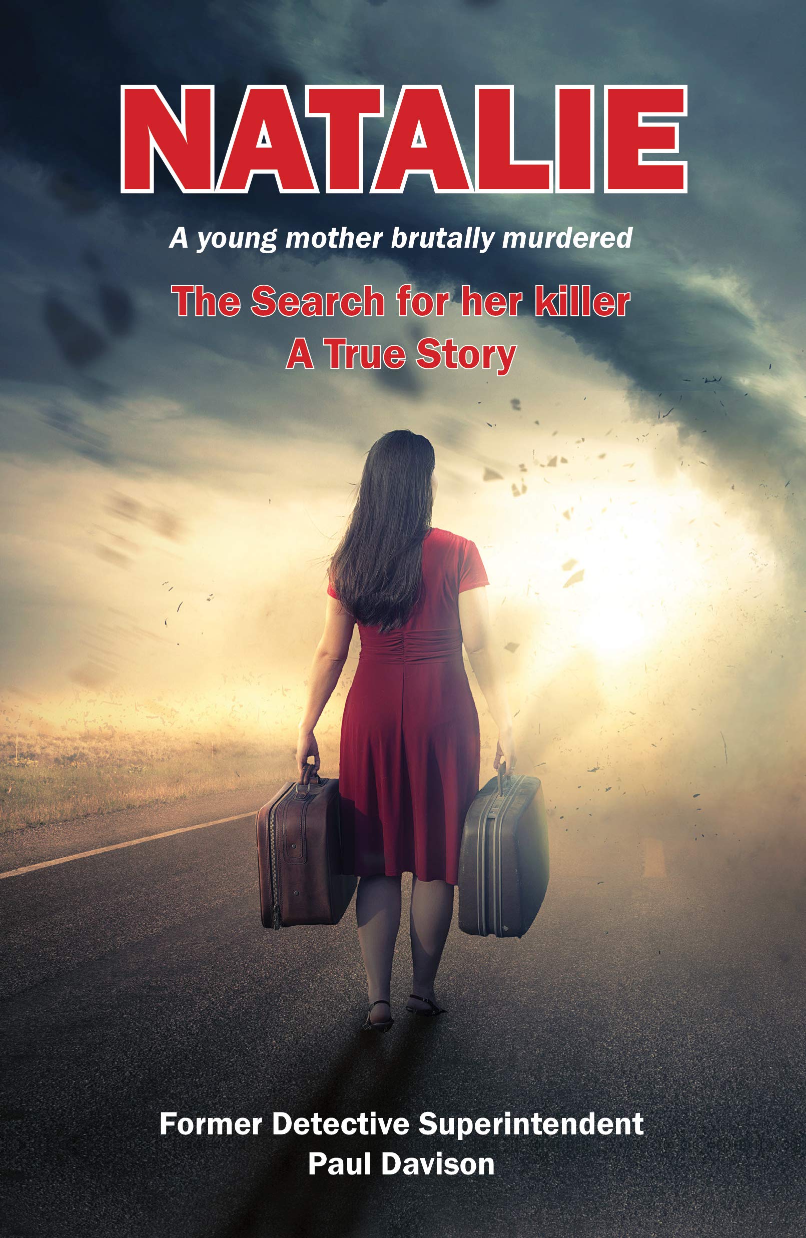 NATALIE: A young mother brutally murdered. The Search for her killer. A ...