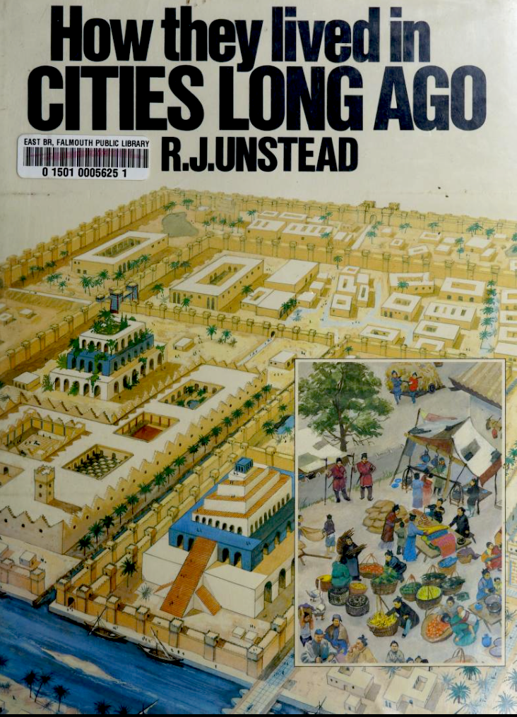 How They Lived in Cities Long Ago by R.J. Unstead | Goodreads